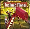 Inclined Planes (Simple Machines) by Michael Dahl | Goodreads