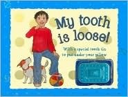 My Tooth Is Loose: Boys by Sue Nicholson | Goodreads