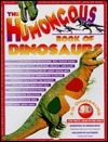 The Humongous Book of Dinosaurs by David Norman | Goodreads