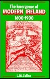 The Emergence of Modern Ireland, 1600 - 1900 by L.M. Cullen | Goodreads