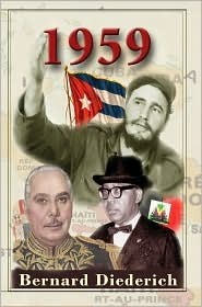 1959: The Year that Changed Our World by Bernard Diederich | Goodreads
