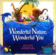 Wonderful Nature, Wonderful You by Karin Ireland | Goodreads