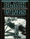 Black Wings: The American Black in Aviation by Von Hardesty | Goodreads