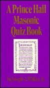 Prince Hall Masonic Quiz Book by Joseph A. Walkes | Goodreads