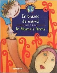 In Mama's Arms / En los brazos de mama by April T. Evans | Goodreads