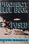 Project Blue Book Exposed by Kevin D. Randle | Goodreads