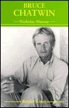 Bruce Chatwin (Border Lines) by Nicholas Murray | Goodreads