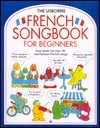 The Usborne French Songbook For Beginners by Anthony Marks | Goodreads