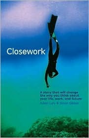 Closework: A Story That Will Change the Way You Think About Your Life ...