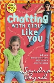 Chatting with Girls Like You: 61 More Real-Life Questions With Answers From the Bible by Sandra ...