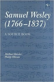 Samuel Wesley (1766–1837): A Source Book: A Source Book by Michael ...