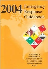 2004 Emergency Response Guidebook: A Guidebook For First Responders ...