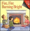 Fire, Fire Burning Bright (First Facts) by Joanne Barkan | Goodreads