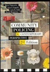 Community Policing: A Contemporary Perspective by Robert C. Trojanowicz ...