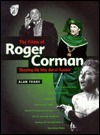 The Films of Roger Corman: 'Shooting My Way Out of Trouble' by Alan ...