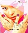 The Essential Guide to Hair, Makeup & Skin Care: Always in Style by ...