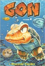 Gon, Vol. 4 by Masashi Tanaka | Goodreads