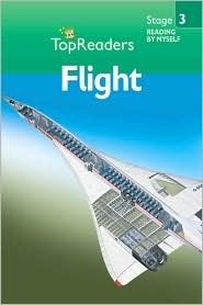 Flight (Top Readers, Stage 3 Reading By Myself) by Robert Coupe | Goodreads