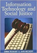 Information Technology And Social Justice by Emma Rooksby | Goodreads