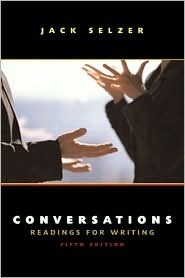 Conversations: Readings for Writing (5th Edition) by Jack Selzer ...