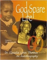 God Spare Life: An Autobiography by Claudia Lynn Thomas | Goodreads