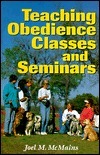 Teaching Obedience Classes and Seminars by Joel M. McMains | Goodreads