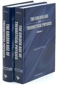 The Golden Age of Theoretical Physics by Jagdish Mehra | Goodreads