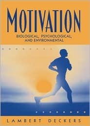 Motivation: Biological, Psychological, and Environmental by Lambert ...