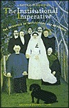 The Institutional Imperative: The Interface of Institutions and ...