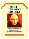 Miguel Hidalgo Y Costilla (Hispanic Heritage) by Frank De Varona ...