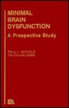 Minimal Brain Dysfunction: A Prospective Study by P.L. Nichols | Goodreads