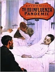 The 1918 Influenza Pandemic (Epidemic!) by Stephanie True Peters ...