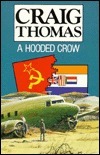A Hooded Crow (Kenneth Aubrey and Patrick Hyde, #8) by Craig Thomas ...