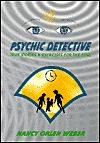 Psychic Detective, True Stories & Exercises For The Soul by Nancy Orlen ...