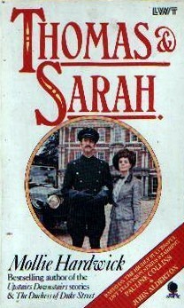 Thomas and Sarah (Thomas and Sarah, #1) by Mollie Hardwick | Goodreads