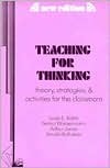 Teaching for Thinking: Theory, Strategies, and Activities for the ...