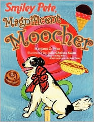 Smiley Pete, Magnificent Moocher by Margaret C. Price | Goodreads