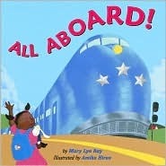 All Aboard! by Mary Lyn Ray | Goodreads