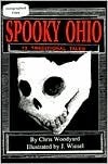 Spooky Ohio: 13 Traditional Tales by Chris Woodyard | Goodreads