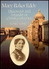 Mary Baker Eddy: Discoverer and Founder of Christian Science by Louise ...