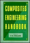 Composites Engineering Handbook by P.K. Mallick | Goodreads