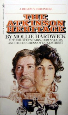 The Atkinson Heritage by Mollie Hardwick | Goodreads