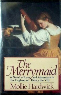 The Merrymaid: A Novel of Love and Adventure in the England of Henry ...