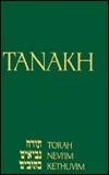 Tanakh : A New Translation of the Holy Scriptures According to the ...