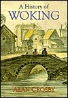History of Woking by Alan Crosby | Goodreads