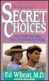 The Power of Your Secret Choices: How to Settle Issues Before They ...