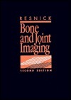Bone and Joint Imaging by Donald Resnick | Goodreads
