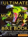The Ultimate Mountain Bike Book: The Definitive Illustrated Guide to ...