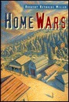 Home Wars by Dorothy Reynolds Miller | Goodreads