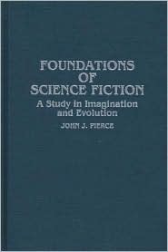 Foundations of Science Fiction: A Study in Imagination and Evolution by ...